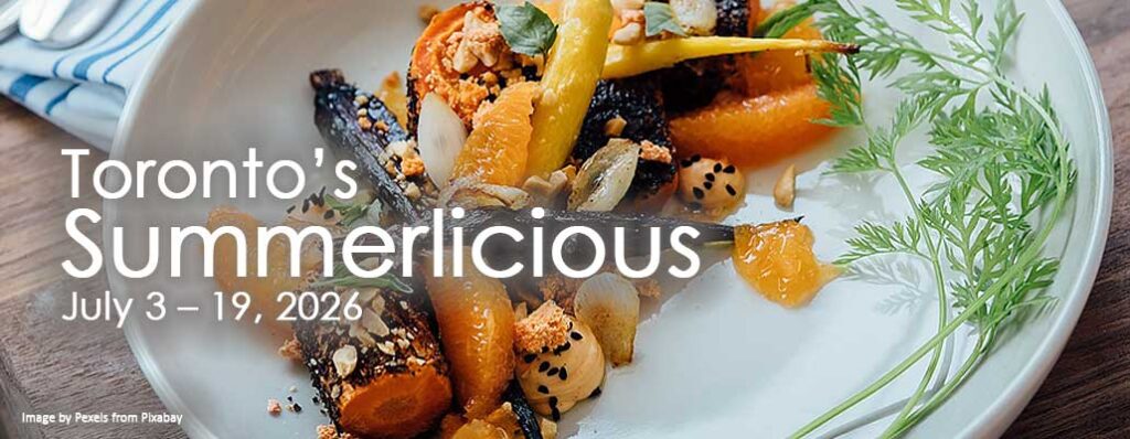 Summerlicious, produced by the City of Toronto | July 3 – 19, 2026