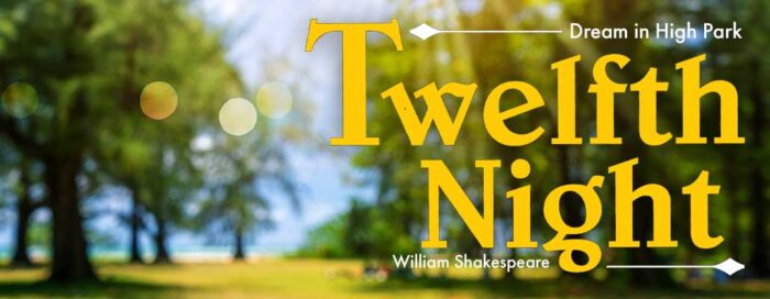 Dream in High Park Twelfth Night 2026 | Shakespeare in Toronto