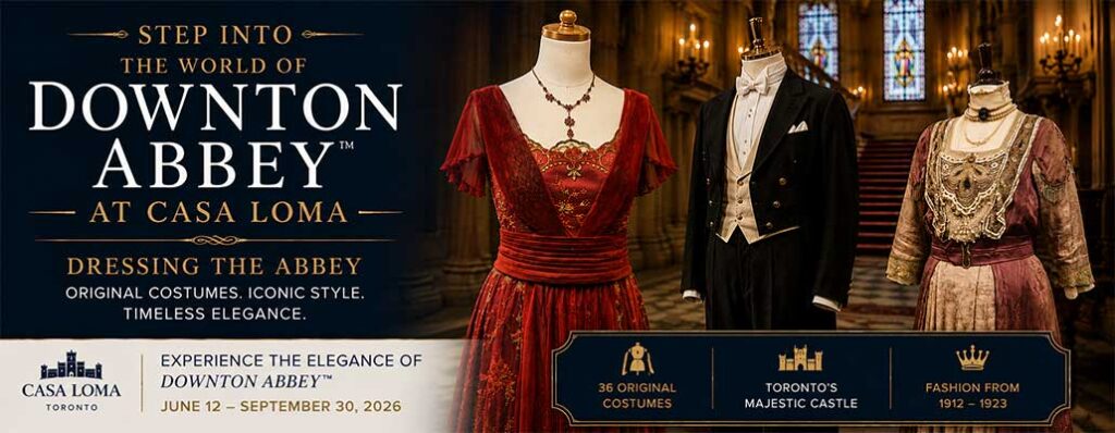 Casa Loma Brings Downton Abbey Costumes to Toront